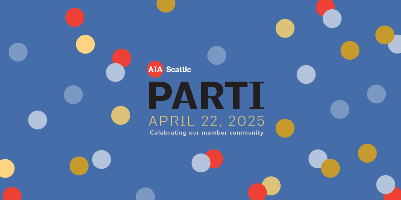2025 AIA Seattle PARTI - AIA Seattle